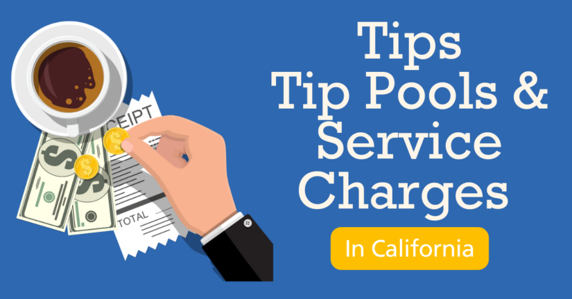 Tips, Mandatory Tip Pools, and Service Charges In California ...